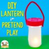 DIY Lantern for Dramatic Play Camping